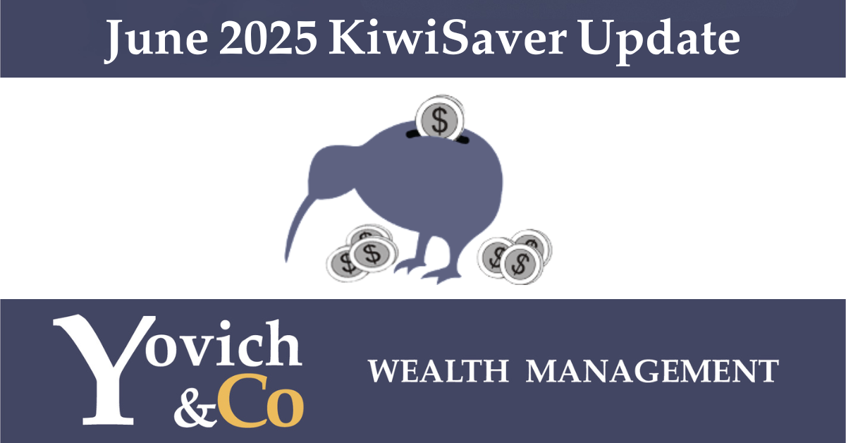 Yovich & Co Kiwisaver Update - June 2025